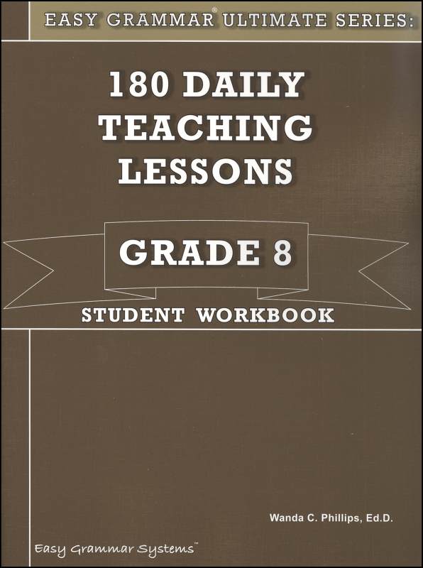 Easy Grammar Ultimate Series Grade 8 Student Workbook Easy Grammar Easy Grammar Ultimate Series Grade 8 Student Workbook Easy Grammar