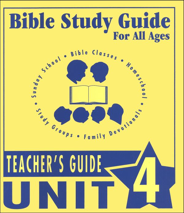 Bible Study Guide For All Ages Unit 4 Bible Study Guide For All Bible Study Guide For All Ages Unit 4 Bible Study Guide For All