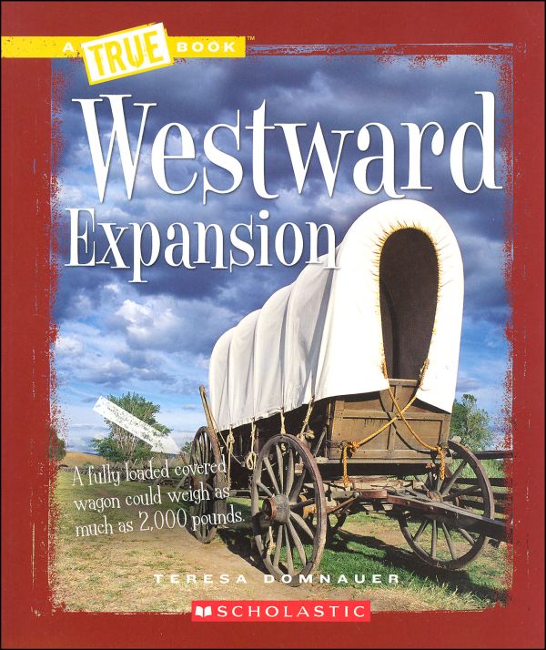 Westward Expansion (True Book) | Children's Press | 9780531212493