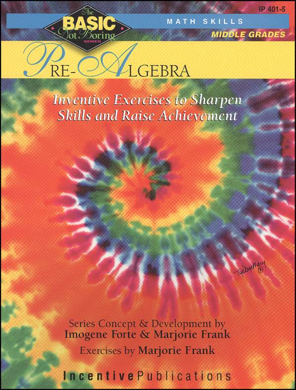 Basic, Not Boring: Pre-Algebra for Grades 6-8+ | Incentive Publications ...