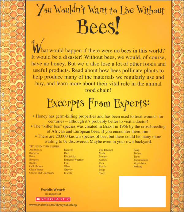 You Wouldn't Want to Live Without Bees! | Franklin Watts | 9780531224878