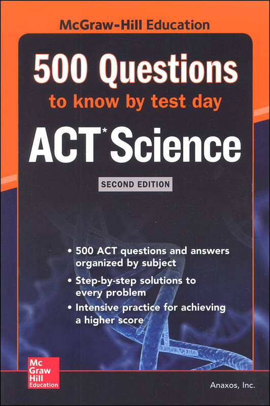 McGraw Hill s 500 ACT Science Questions To Know By Test Day Second Edition McGraw Hill Books mcgraw-hill-s-500-act-science-questions-to-know-by-test-day-second-edition-mcgraw-hill-books