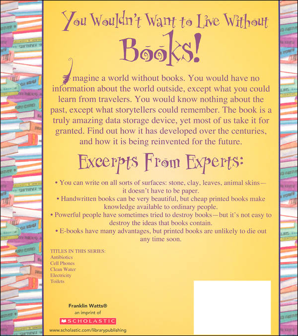 You Wouldn't Want to Live Without Books | Children's Press | 9780531213117