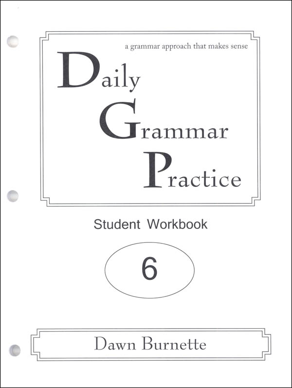 Daily Grammar Practice Student Workbook Grade 6 DGP Publishing