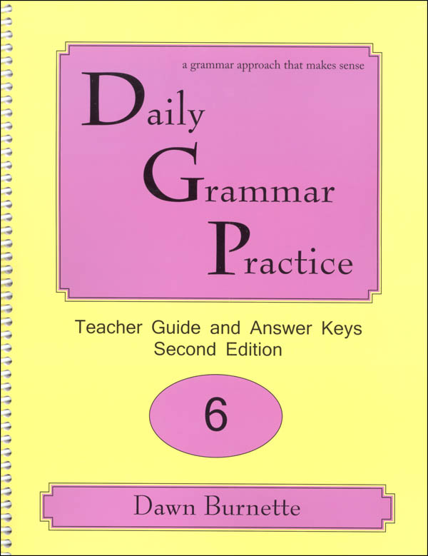 Daily Grammar Practice Teacher Guide Grade 6 DGP Publishing Daily Grammar Practice Teacher Guide Grade 6 DGP Publishing