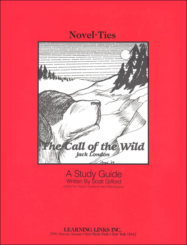 Call of the Wild Novel-Ties Study Guide | Learning Links | 9780881224115 Call of the Wild Novel-Ties Study Guide | Learning Links | 9780881224115