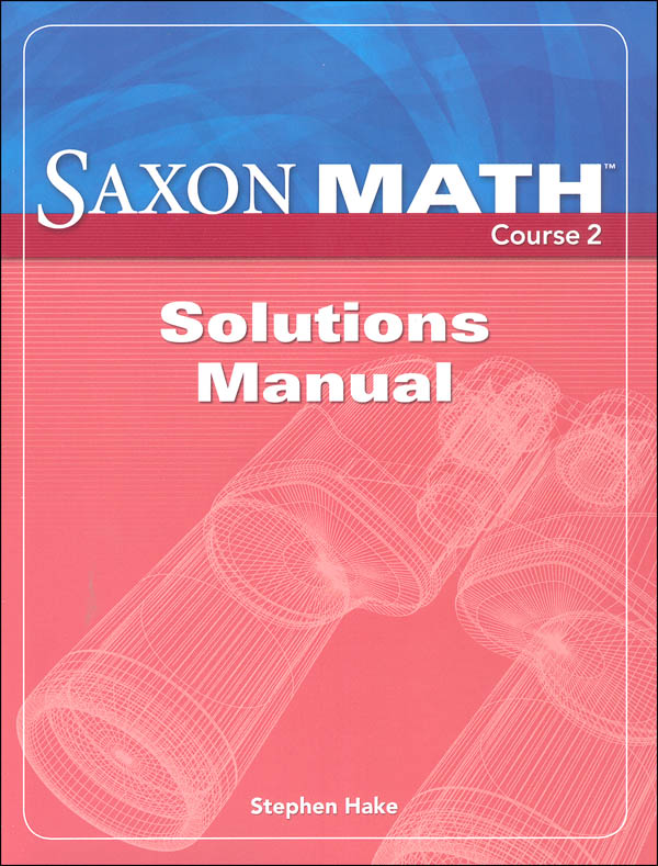 Saxon Math Course 2 Solutions Manual Saxon Publishers 9781591418689