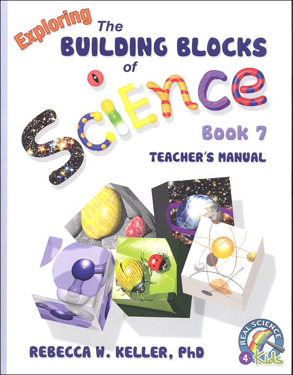 Exploring Building Blocks Of Science Book 7 Teacher Manual Gravitas Publications 9781941181195 