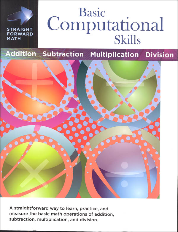 Basic Computational Skills Straight Forward Math Garlic Press 9780931993220