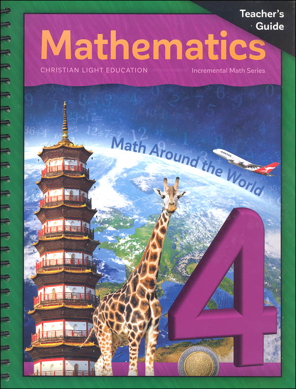 Mathematics Grade 4 Teacher s Guide for Textbook Christian Light Mathematics Grade 4 Teacher s Guide for Textbook Christian Light